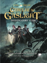 Cthulhu by Gaslight: Investigator's Guide