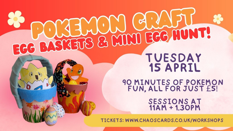 Poke-Craft: Easter Baskets and Egg Hunt AM (11am-12.30pm)