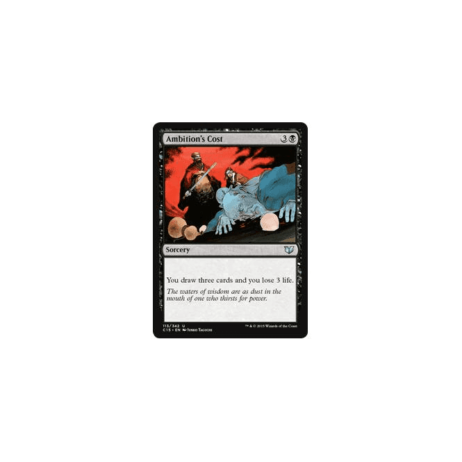 Ambition's Cost : COMMANDER 2015 113/370 - Magic the Gathering Single Card